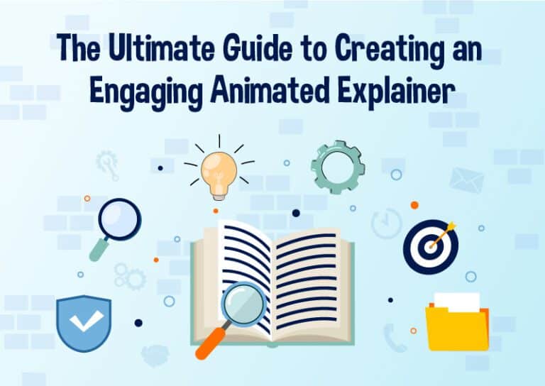 Engaging Animated Explainer Videos 101: Your Ultimate Guide!